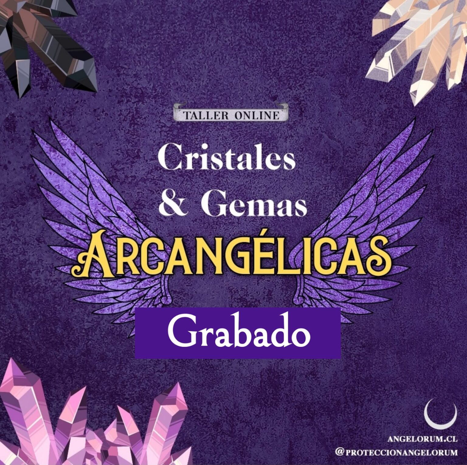 Cristales & Gemas Arcangélicas – Taller (GRABADO) – Angelorum